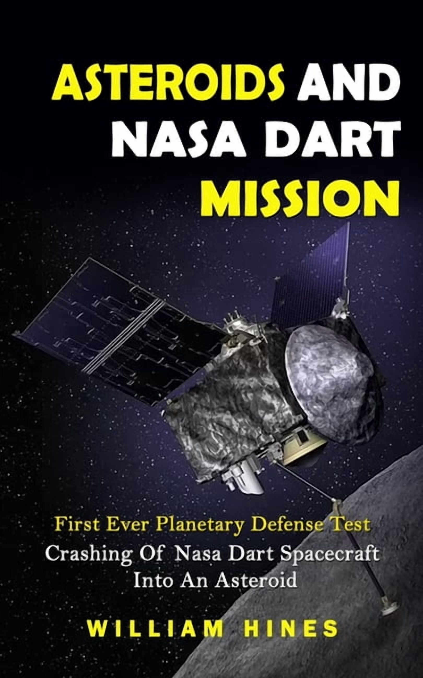 Asteroids And Nasa Dart Mission: First Ever Planetary Defense Test ...