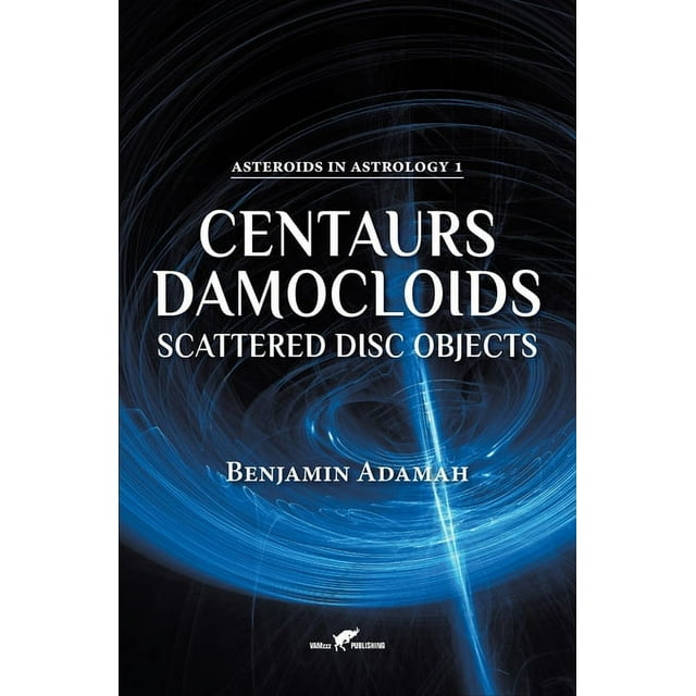 Asteroids in Astrology Centaurs, Damocloids & Scattered Disc Objects ...