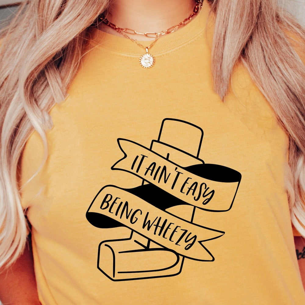 Asthma Awareness Shirt, Asthma Shirt, It Ain'T Easy Being Wheezy, Cute ...