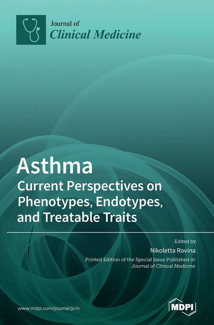 Asthma: Current Perspectives on Phenotypes, Endotypes, and Treatable ...