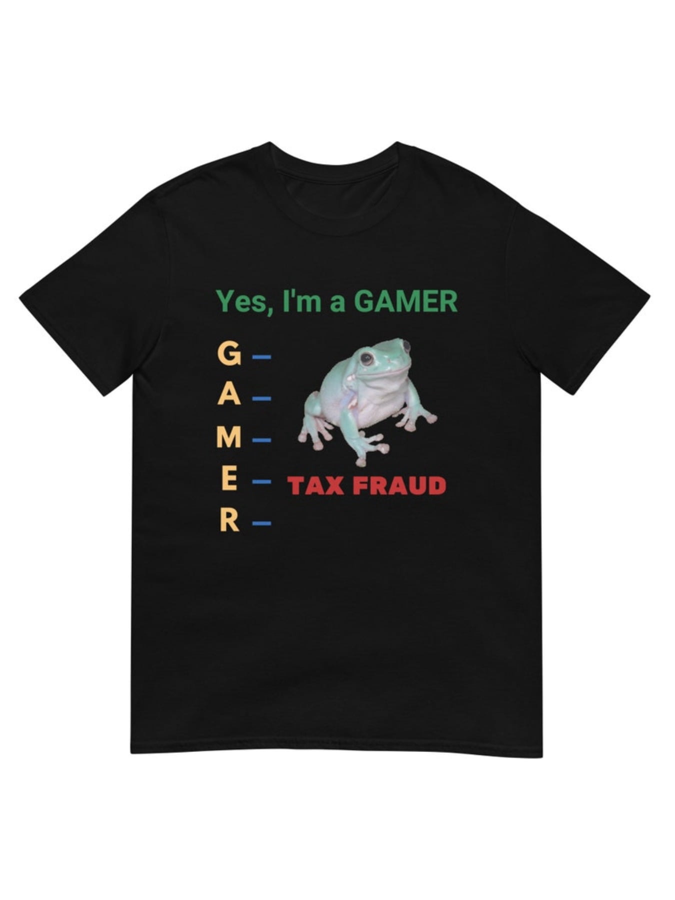 Astraiaintera Yes, I'm A Gamer: Tax Fraud | Funny Sarcastic Weird Frog ...