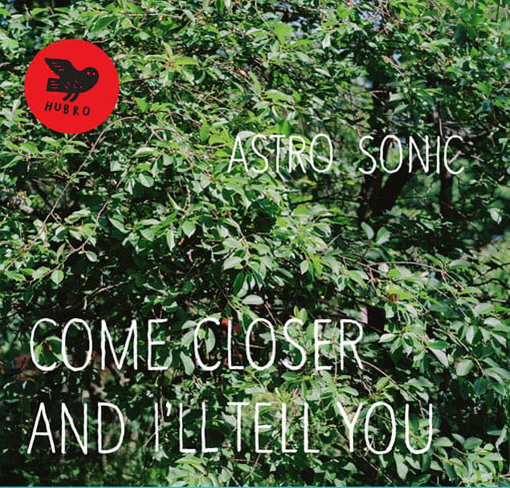 Astro Sonic - Come Closer and I'll Tell You - Rock - CD - Walmart.com