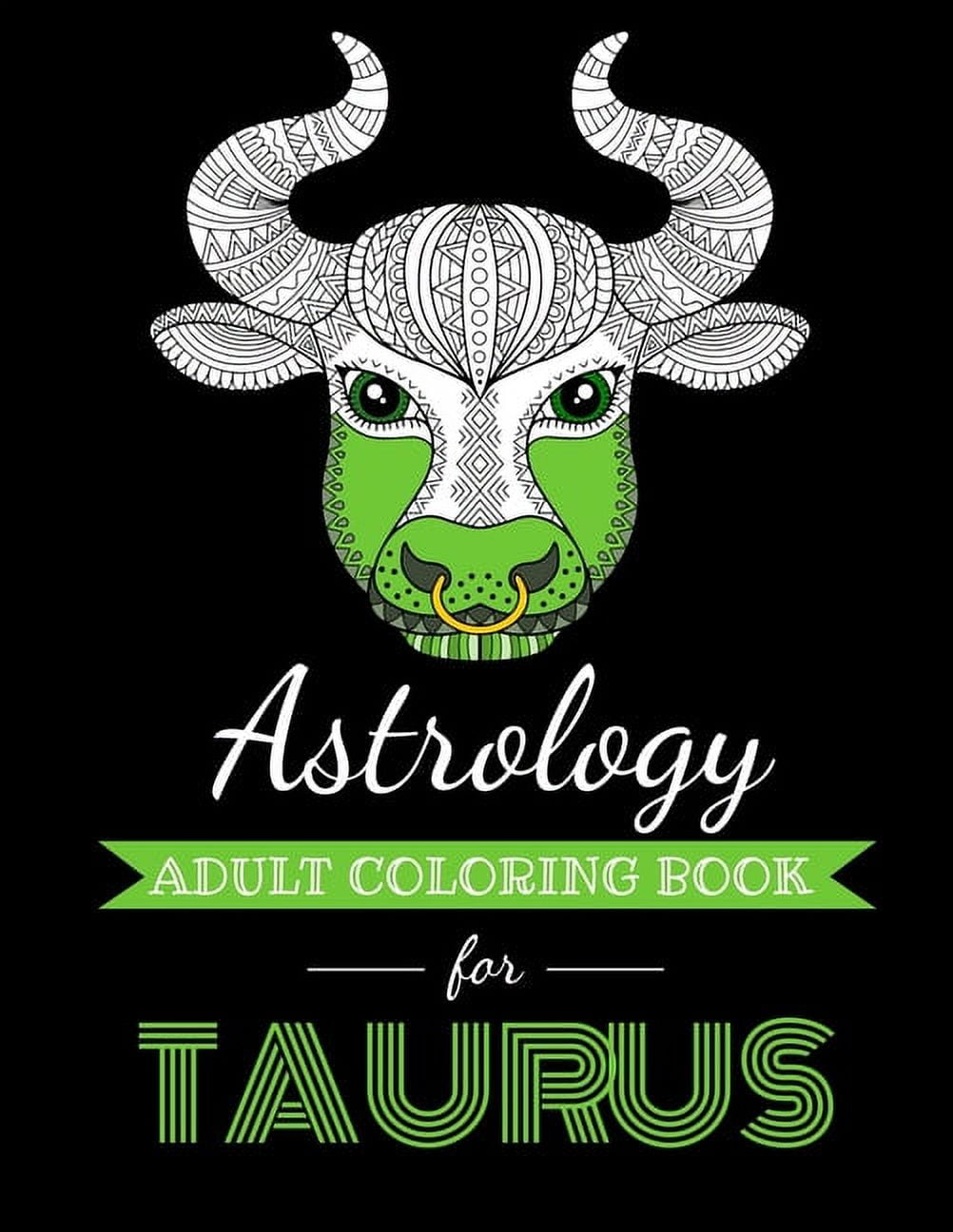 Astrocoloring: Astrology Adult Coloring Book for Taurus: Dedicated ...