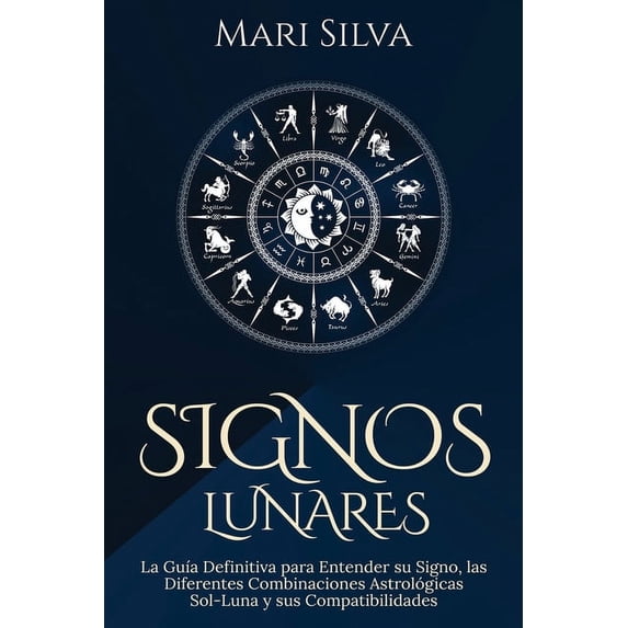Astrología de los Signos del Zodiaco Signos lunares: La guía definitiva ...