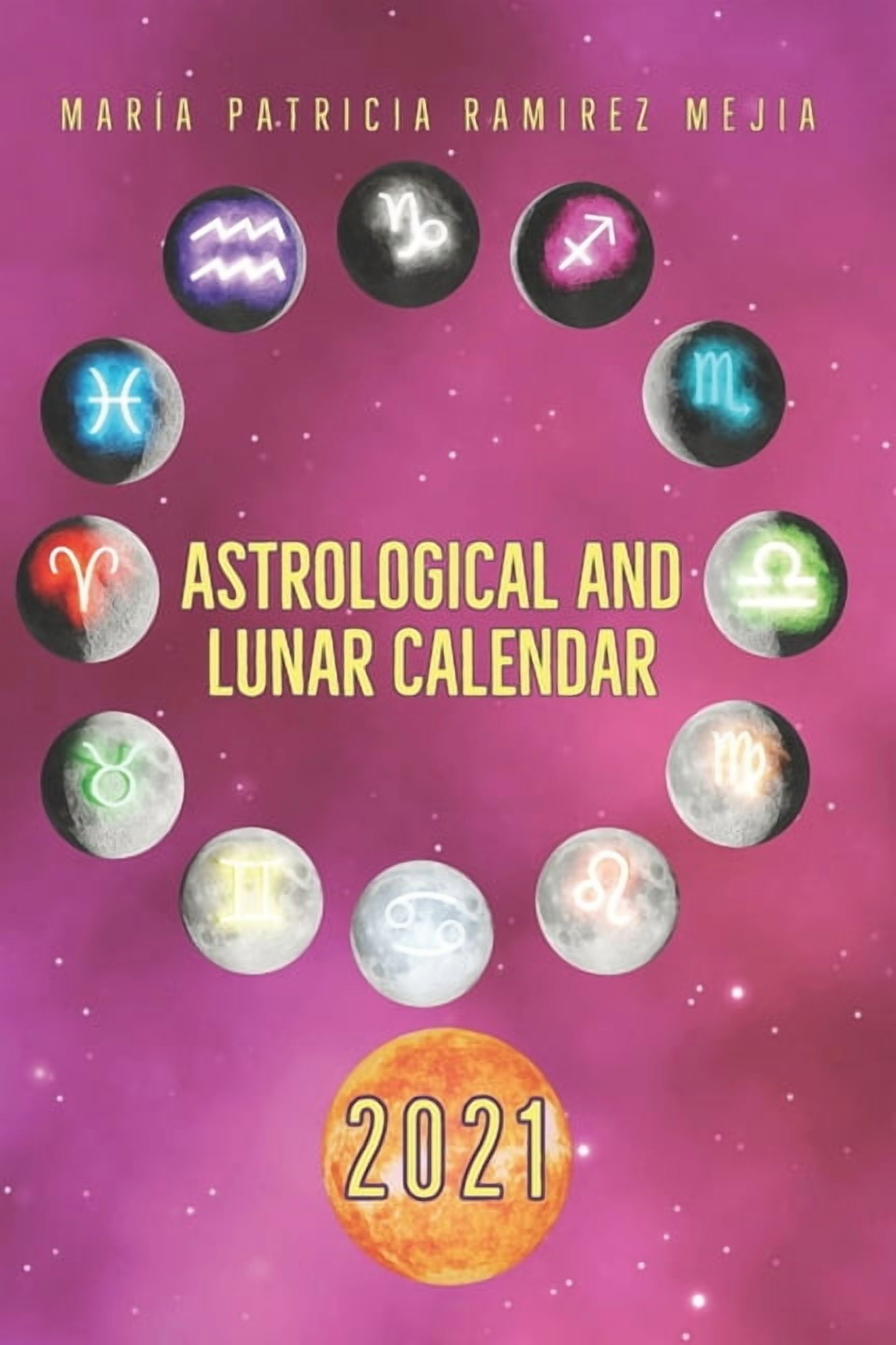 Astrological and Lunar Calendar Astrological and Lunar Calendar 2021 ...