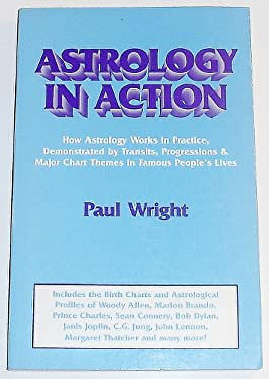 Pre-Owned Astrology in Action : How Astrology Works in Practice ...