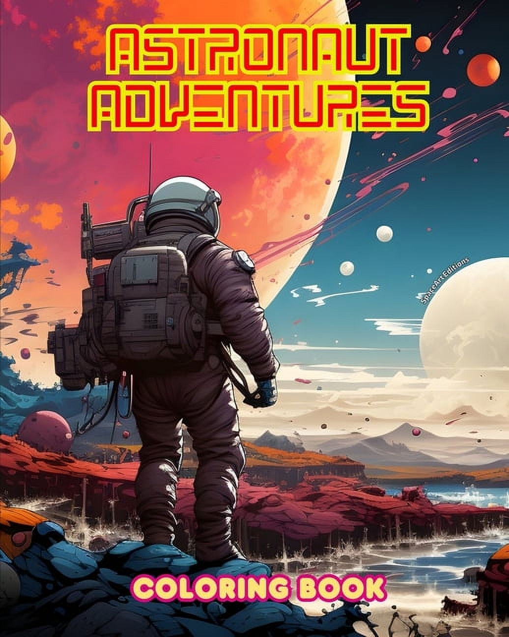 Astronaut Adventures - Coloring Book - Artistic Collection of Space ...