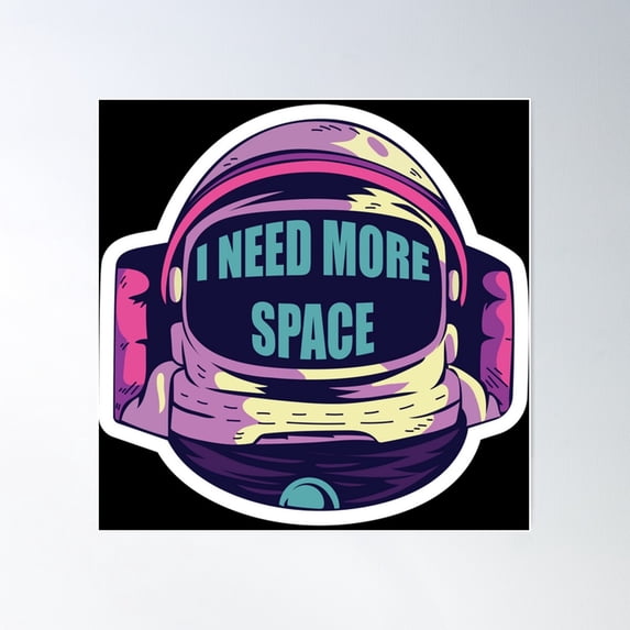 Astronaut I Need More Space Poster Wall Art, Modern Wall Decor For ...
