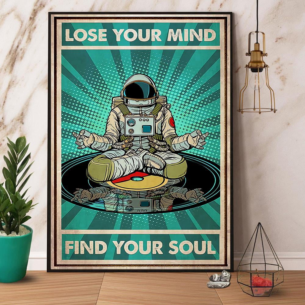 Astronaut Man Lose Your Mind Find Your Soul Paper Poster No Frame Matte ...
