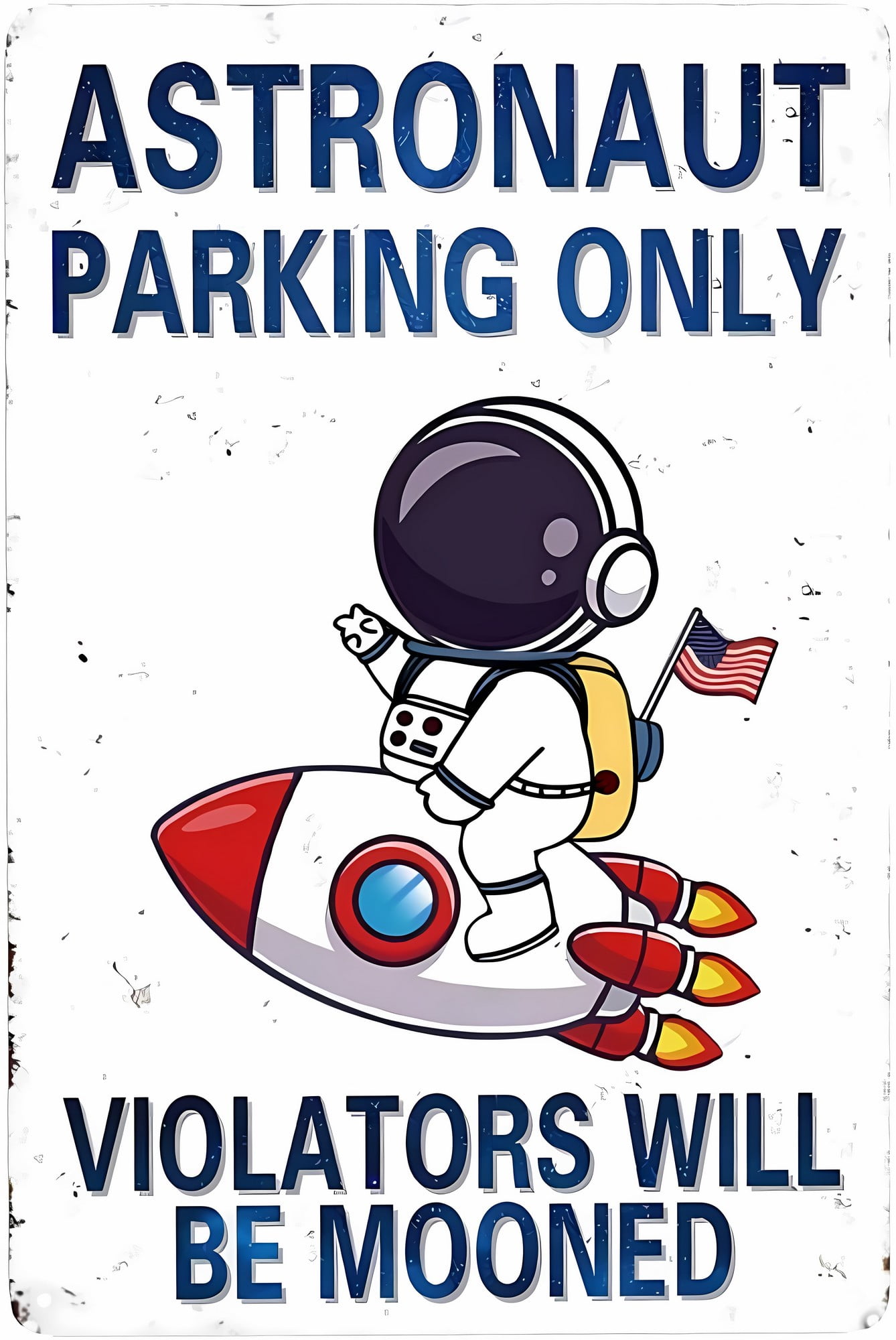 Astronaut Mooned Parking Decor Sign - 8"x12" Retro Tin Sign, Space ...