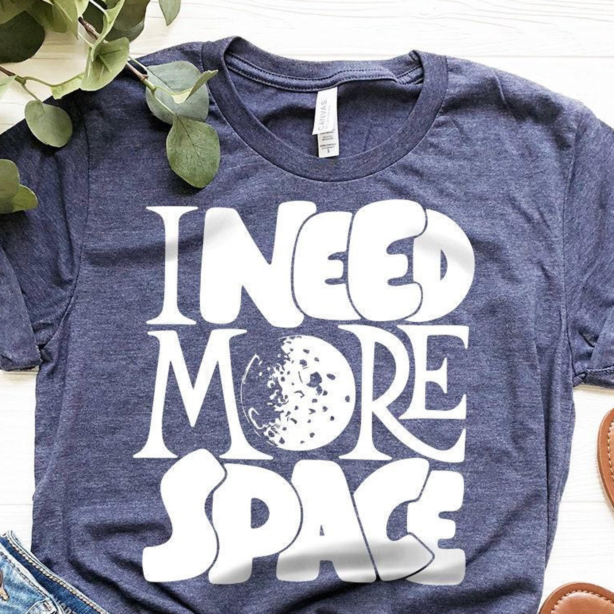 Astronauts Shirt Funny Shirt I Need More Space Shirt Space Geek Gift ...