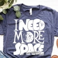 Astronauts Shirt Funny Shirt I Need More Space Shirt Space Geek Gift ...