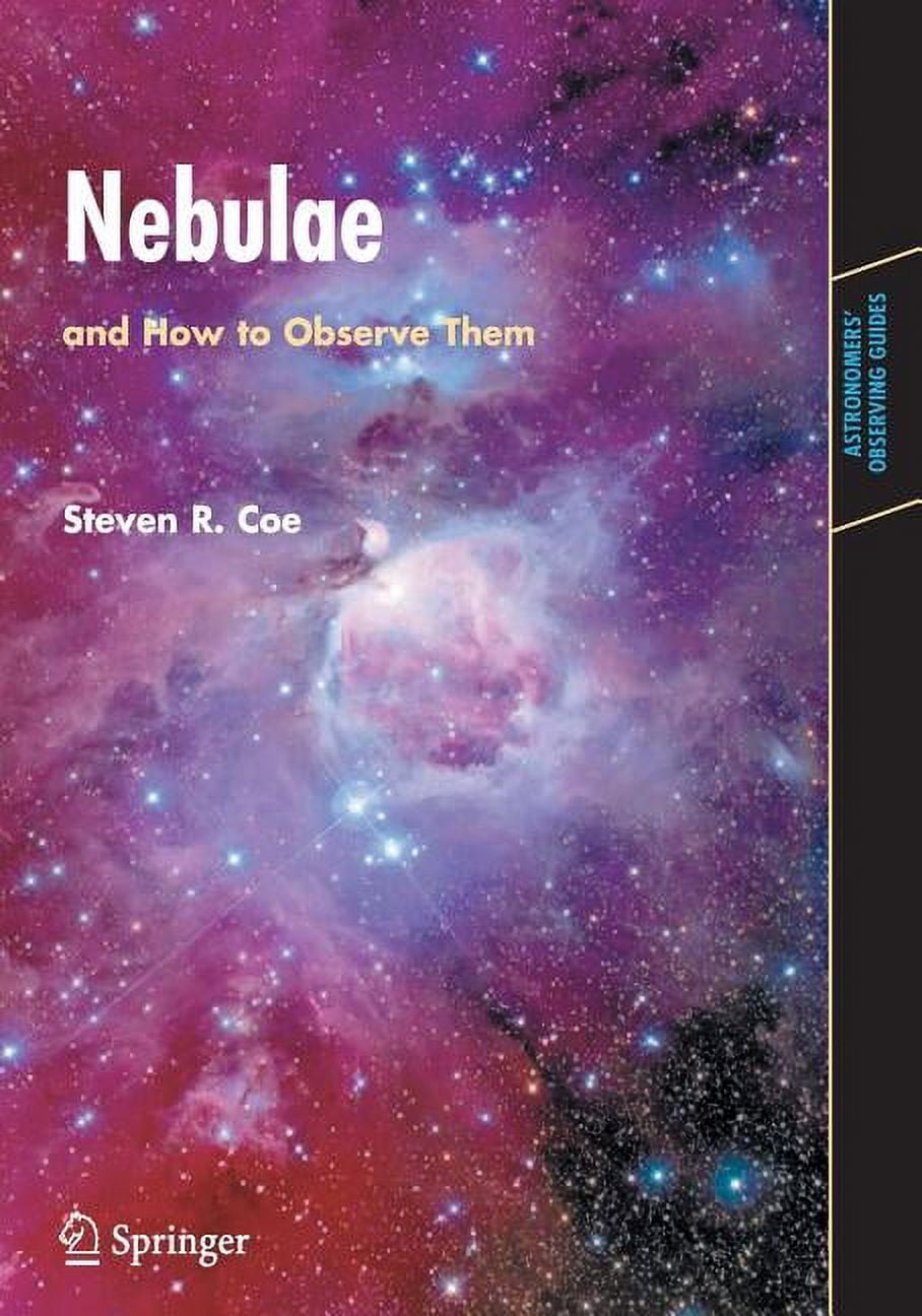 Astronomers' Observing Guides Nebulae and How to Observe Them, (Paperback) - Walmart.com