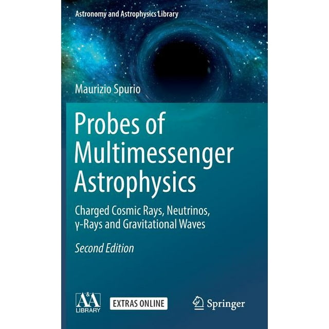 Astronomy and Astrophysics Library: Probes of Multimessenger ...