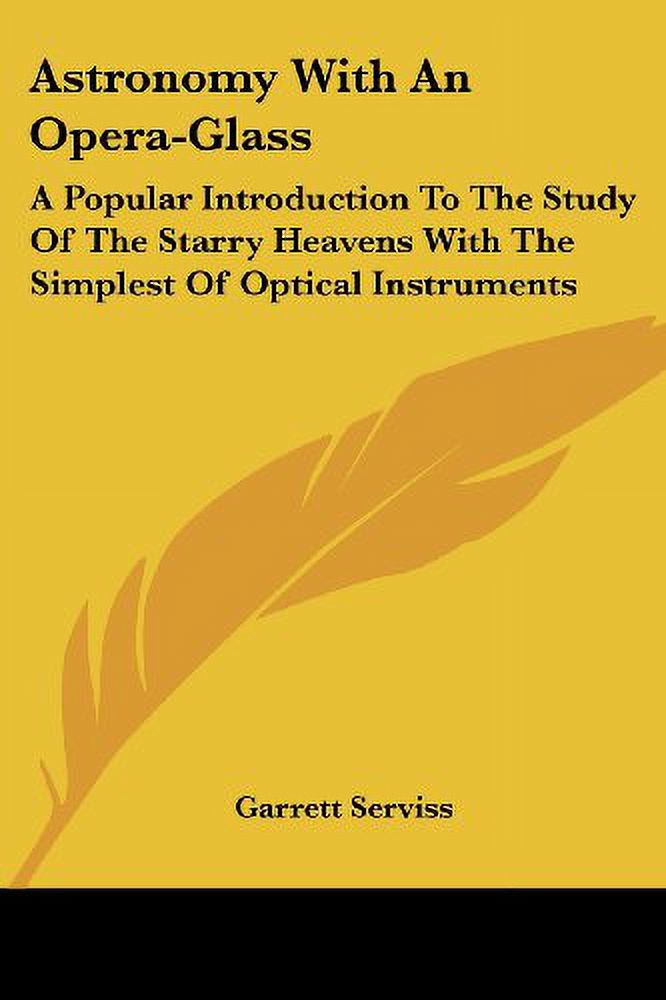 Astronomy With an Opera-glass : A Popular Introduction to the Study of ...