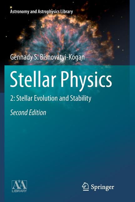 Astronomy and Astrophysics Library Stellar Physics: 2: Stellar ...