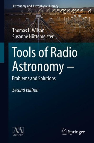 Astronomy and Astrophysics Library: Tools of Radio Astronomy - Problems ...