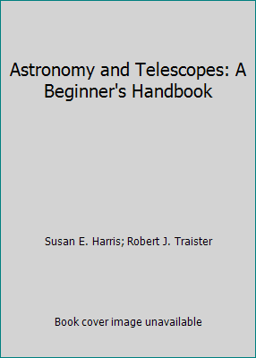 Pre-Owned Astronomy and Telescopes : A Beginner's Handbook ...