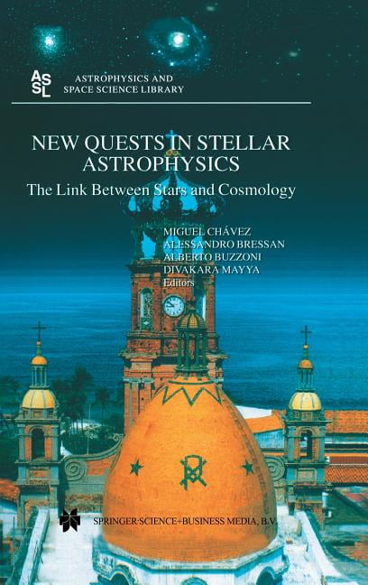 Astrophysics and Space Science Library: New Quests in Stellar ...