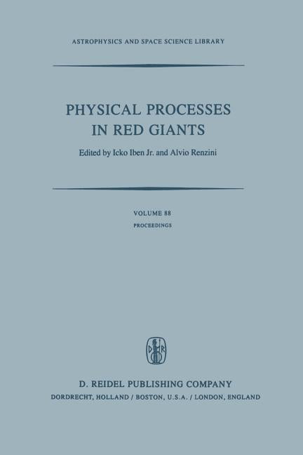 Astrophysics and Space Science Library Physical Processes in Red Giants ...