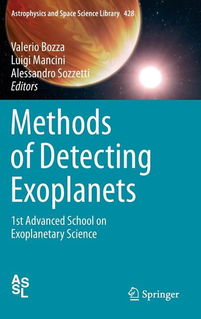 Astrophysics and Space Science Library: Methods of Detecting Exoplanets ...