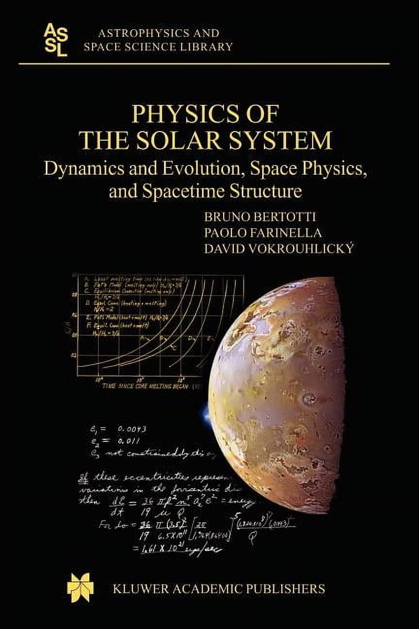 Astrophysics and Space Science Library: Physics of the Solar System ...