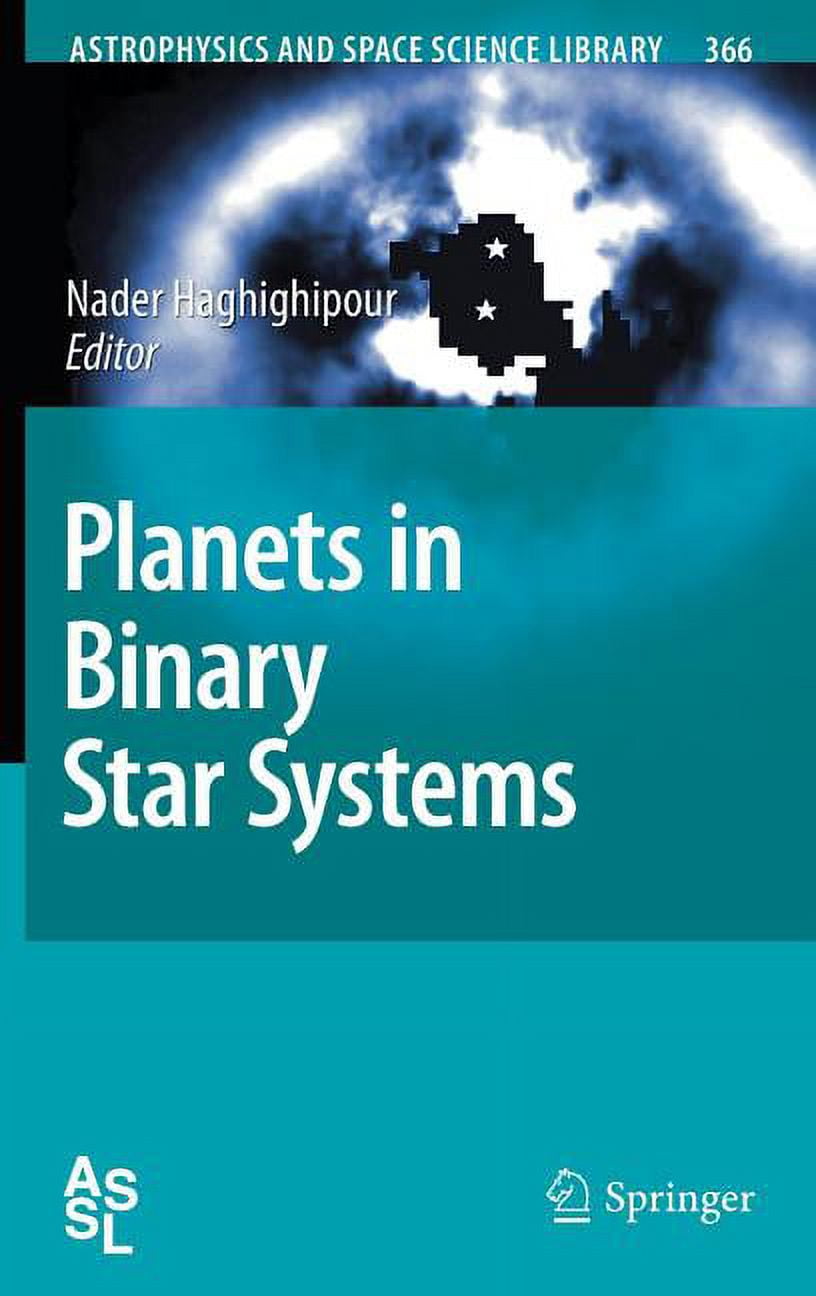 Astrophysics and Space Science Library: Planets in Binary Star Systems (Hardcover) - Walmart.com