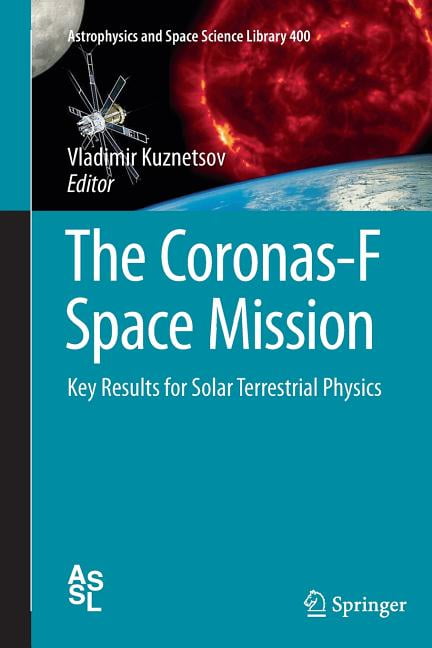 Astrophysics and Space Science Library: The Coronas-F Space Mission (Paperback) - Walmart.com