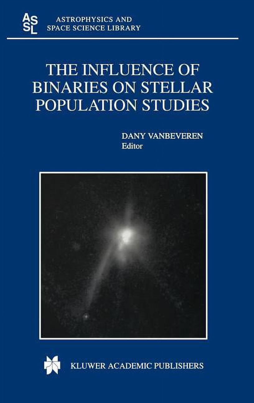Astrophysics and Space Science Library The Influence of Binaries on ...