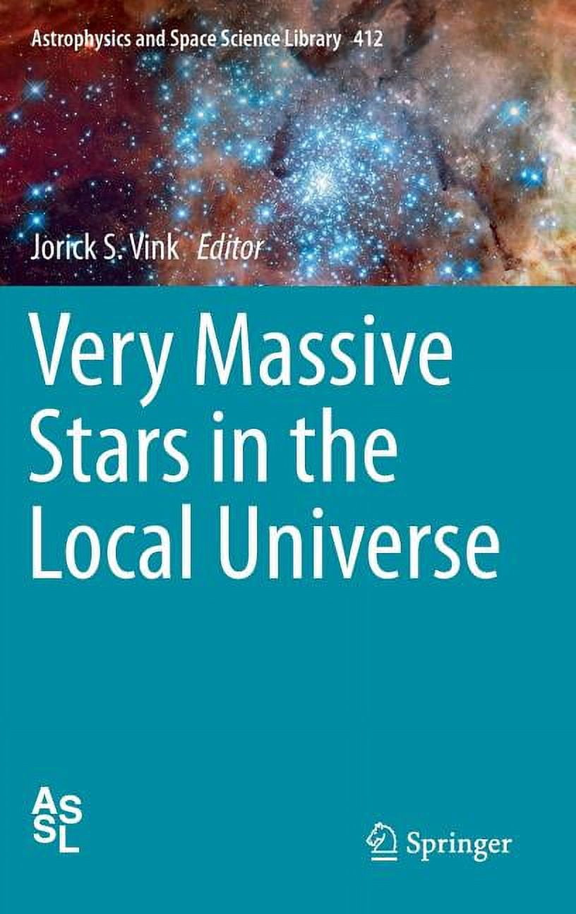 Astrophysics and Space Science Library Very Massive Stars in the Local ...