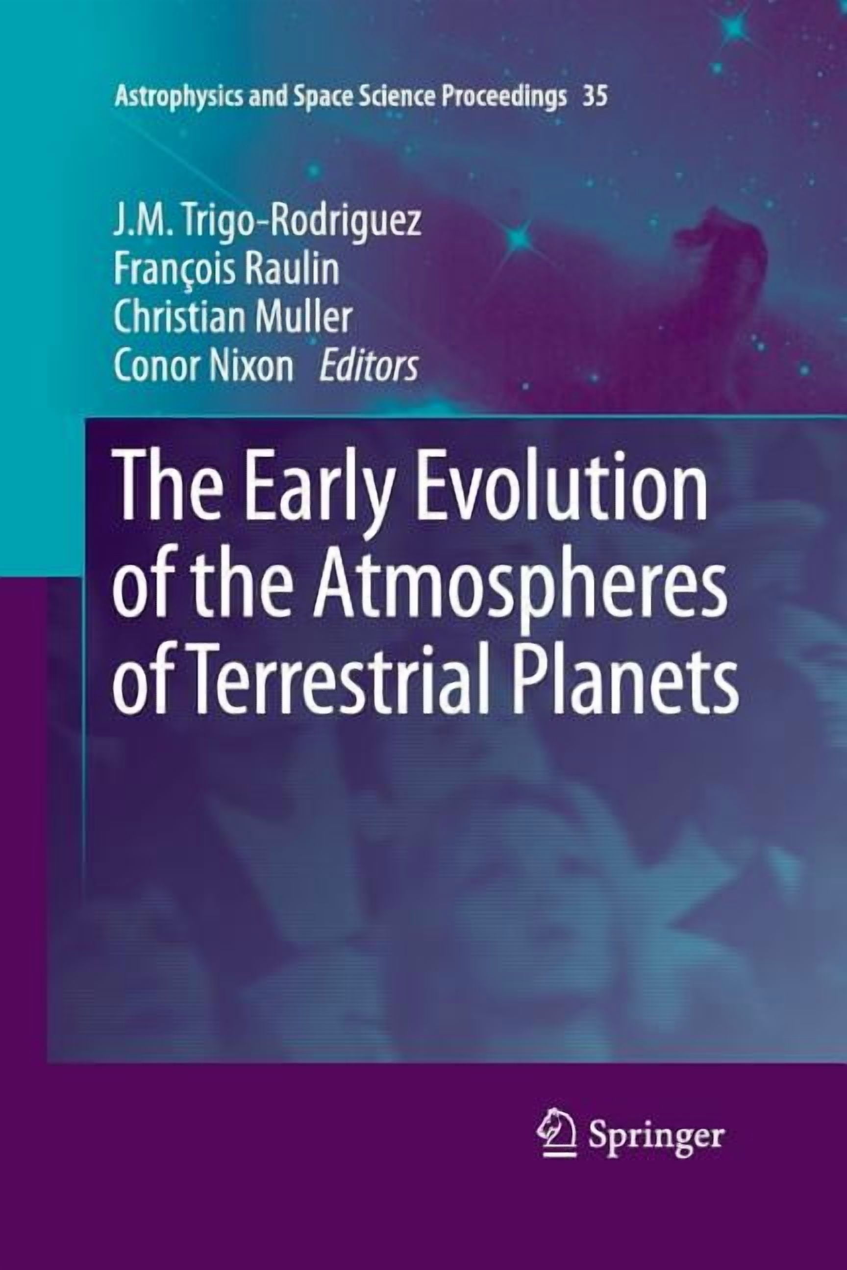 Astrophysics and Space Science Proceedin The Early Evolution of the ...