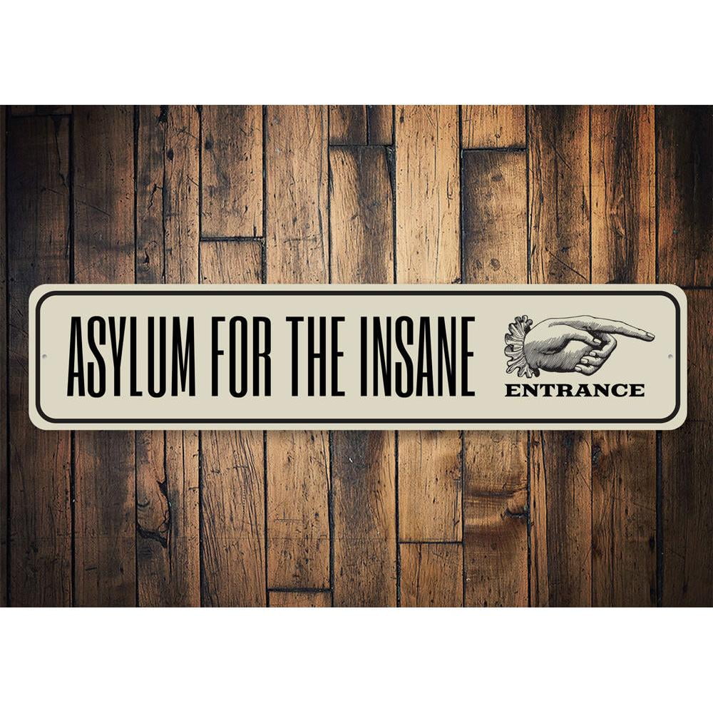 Asylum for the Insane Entrance Novelty Decor, Metal Wall Sign - 4x18 ...