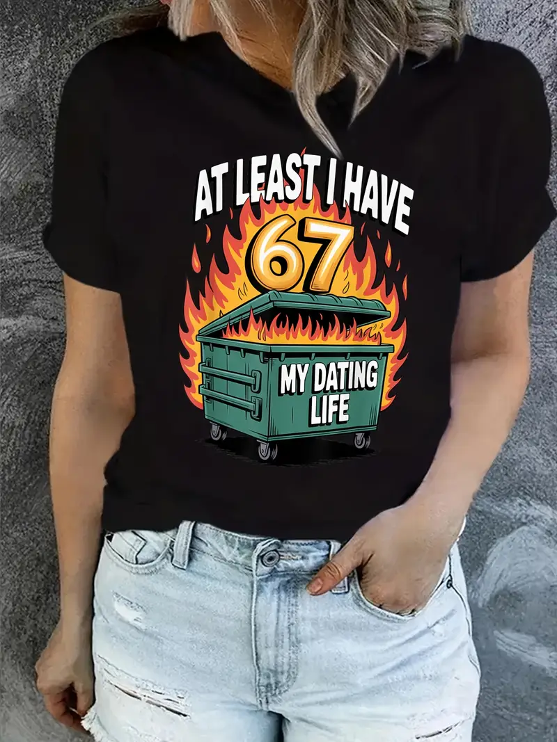 At Least I Have 67 Dating Life Meme Valentine Funny T-Shirt Cute T ...