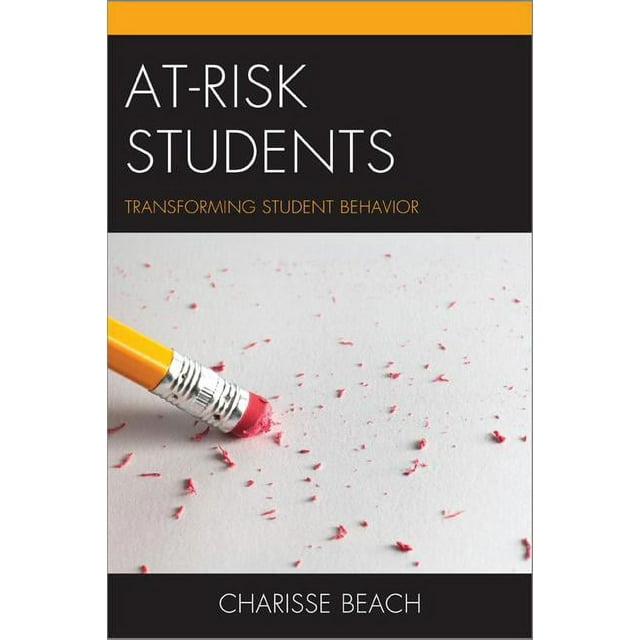 At-Risk Students : Transforming Student Behavior (Hardcover) - Walmart.com