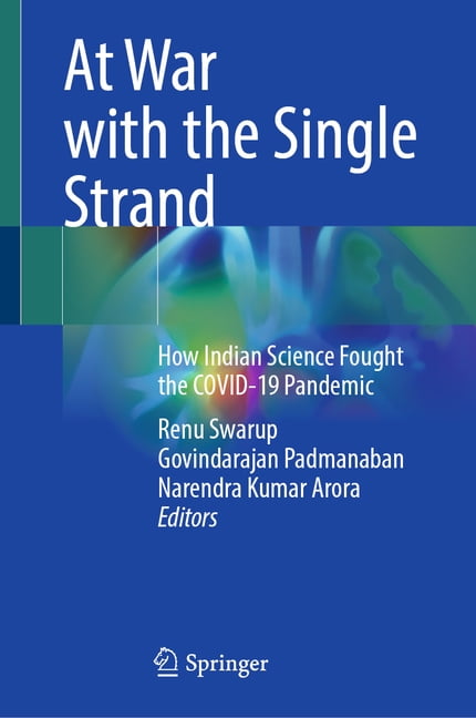 At War with the Single Strand: How Indian Science Fought the Covid-19 ...