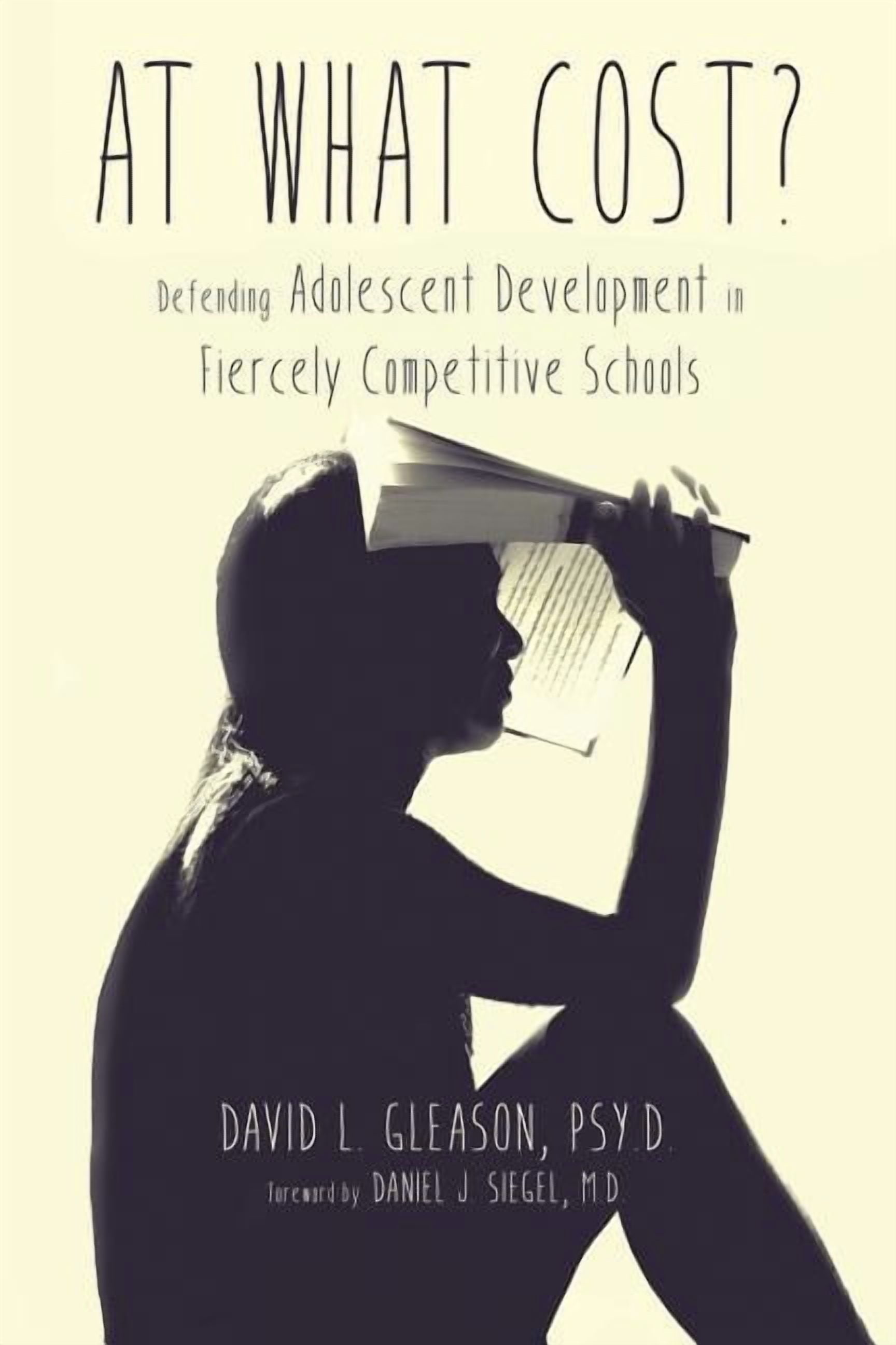 At What Cost?: Defending Adolescent Development in Fiercely Competitive ...