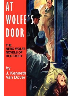 At Wolfe's Door : The Nero Wolfe Novels of Rex Stout - Walmart.com