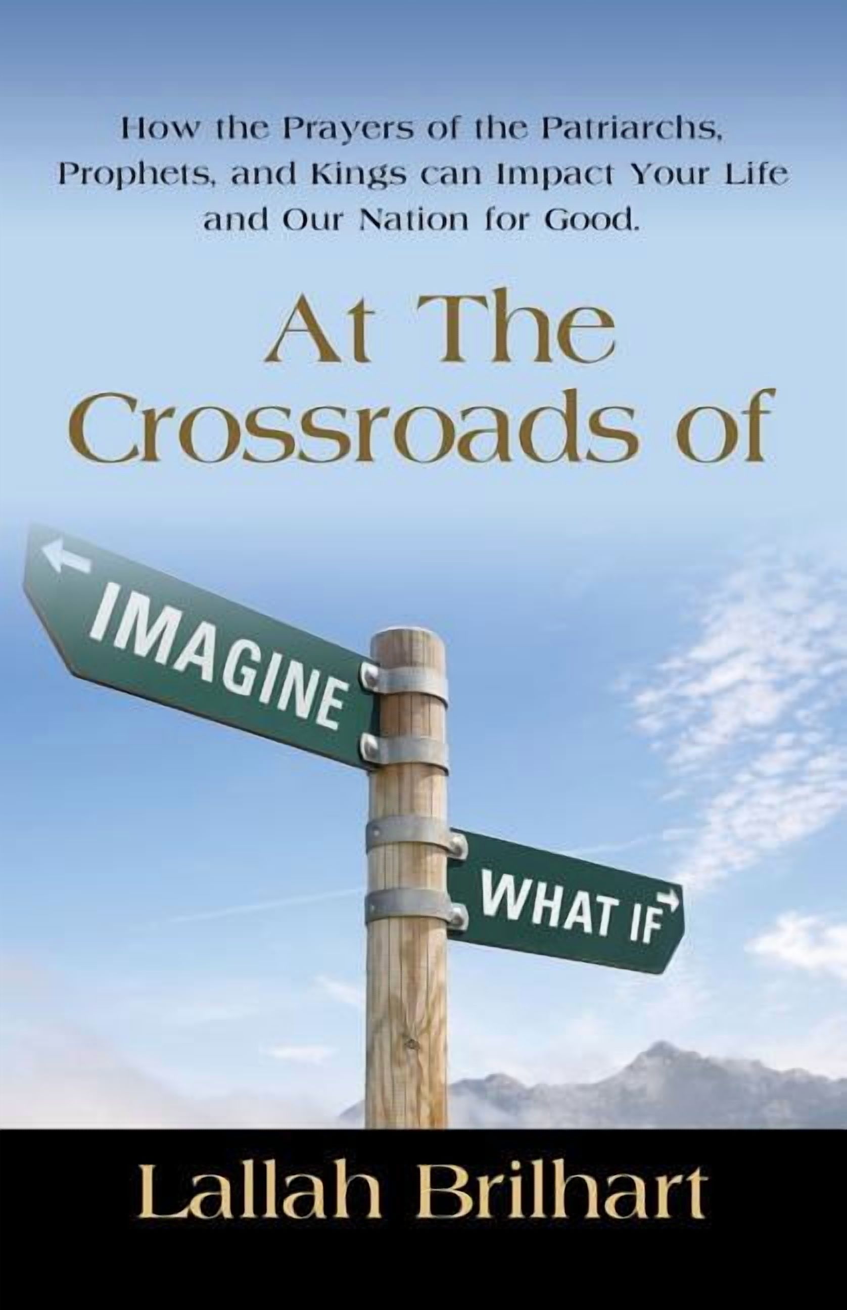 At the Crossroads of Imagine What If: How the Prayers of the Patriarchs ...
