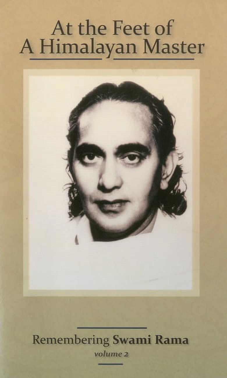Remembering Swami Rama At the Feet of a Himalayan Master: Remembering ...