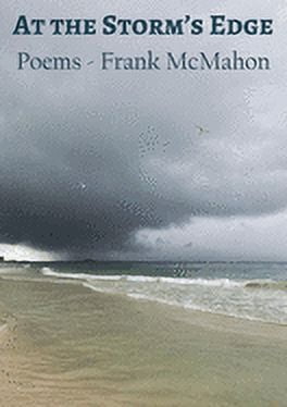 At the Storm's Edge: Poems - Frank McMahon (Paperback) by Frank McMahon ...