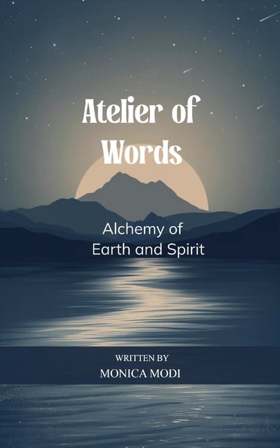 Atelier of Words Alchemy of Earth and Spirit, (Paperback) - Walmart.com