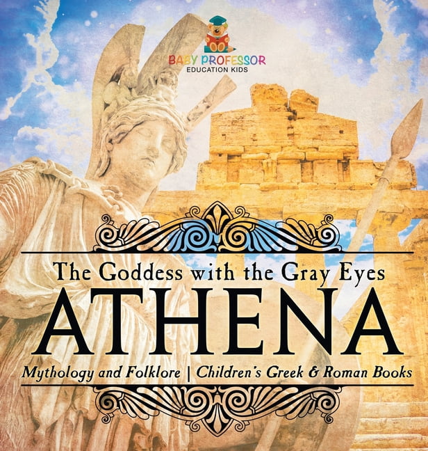 Athena: The Goddess with the Gray Eyes - Mythology and Folklore ...