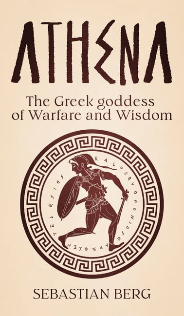 Athena: The Greek Goddess of Warfare and Wisdom, (Hardcover) - Walmart.com