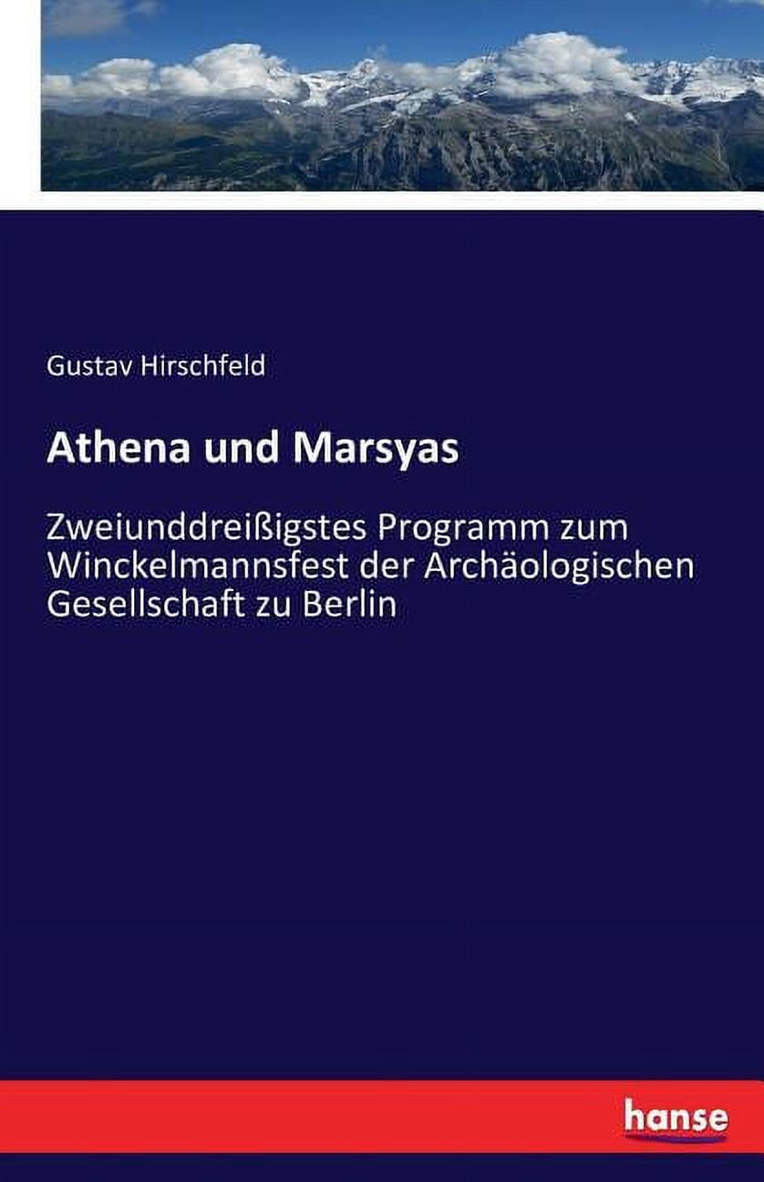 Athena und Marsyas: ZweiunddreiÃ igstes Programm zum Winckelmannsfest ...