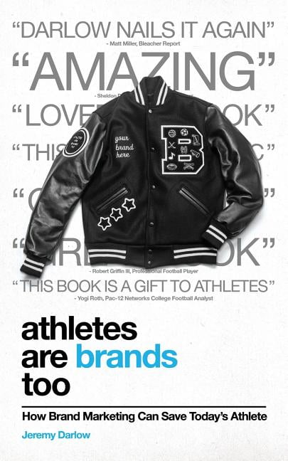 Athletes Are Brands Too: How Brand Marketing Can Save Today's Athlete ...