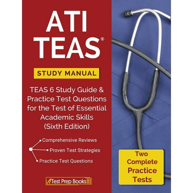 Ati Teas Study Manual : Teas 6 Study Guide & Practice Test Questions ...