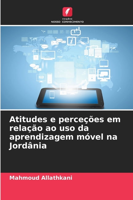 Atitudes e perceÃ§Ãµes em relaÃ§Ã£o ao uso da aprendizagem mÃ³vel na ...