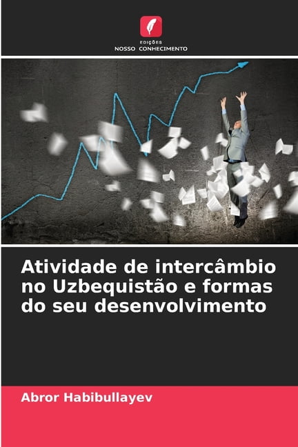 Atividade de intercÃ¢mbio no UzbequistÃ£o e formas do seu desenvolvimento, (Paperback) - Walmart.com