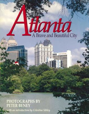 Pre-Owned Atlanta: A Brave and Beautiful City (Hardcover) 1561450987 ...