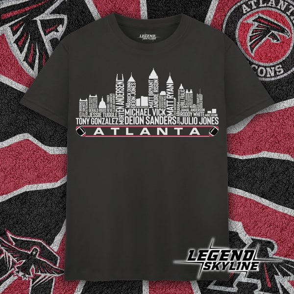 Atlanta Football Team All Time Legends, Atlanta City Skyline shirt ...